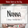 Italian Word of the Day: Nanna (sleep / beddy-bye) - Daily Italian Words