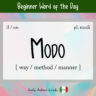 Italian Word of the Day: Modo (way / method / manner) - Daily Italian Words