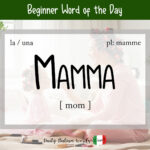 Italian Word of the Day: Mamma (mom / mum) - Daily Italian Words