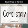 How to Say "How are you?" in Italian - Come stai? - Daily Italian Words