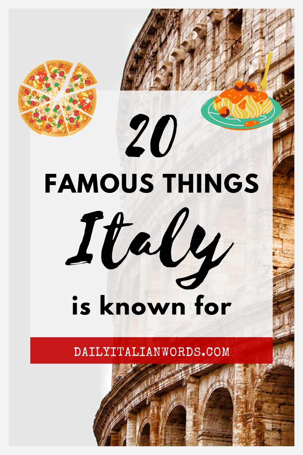 20 Famous Things Italy is Known For - Daily Italian Words