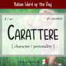Italian Word of the Day: Carattere (character / personality) - Daily ...