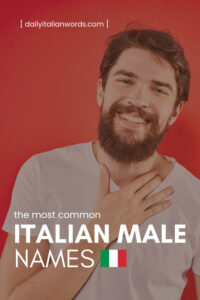 Common Male Names in Italian (with English Equivalents) - Daily Italian ...