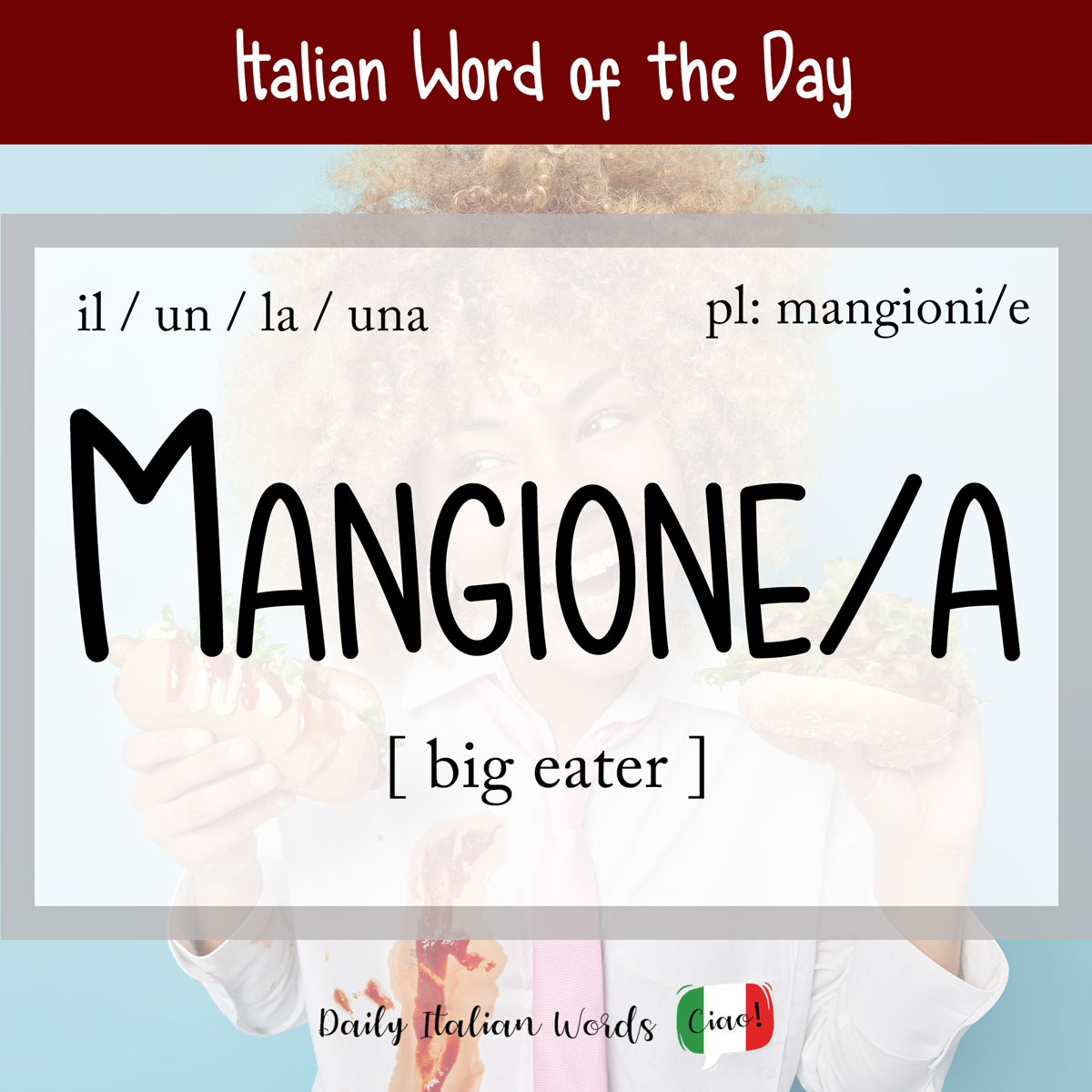 Italian Word Of The Day Mangione big Eater Daily Italian Words Italian Word Of The Day Mangione big Eater Daily Italian Words