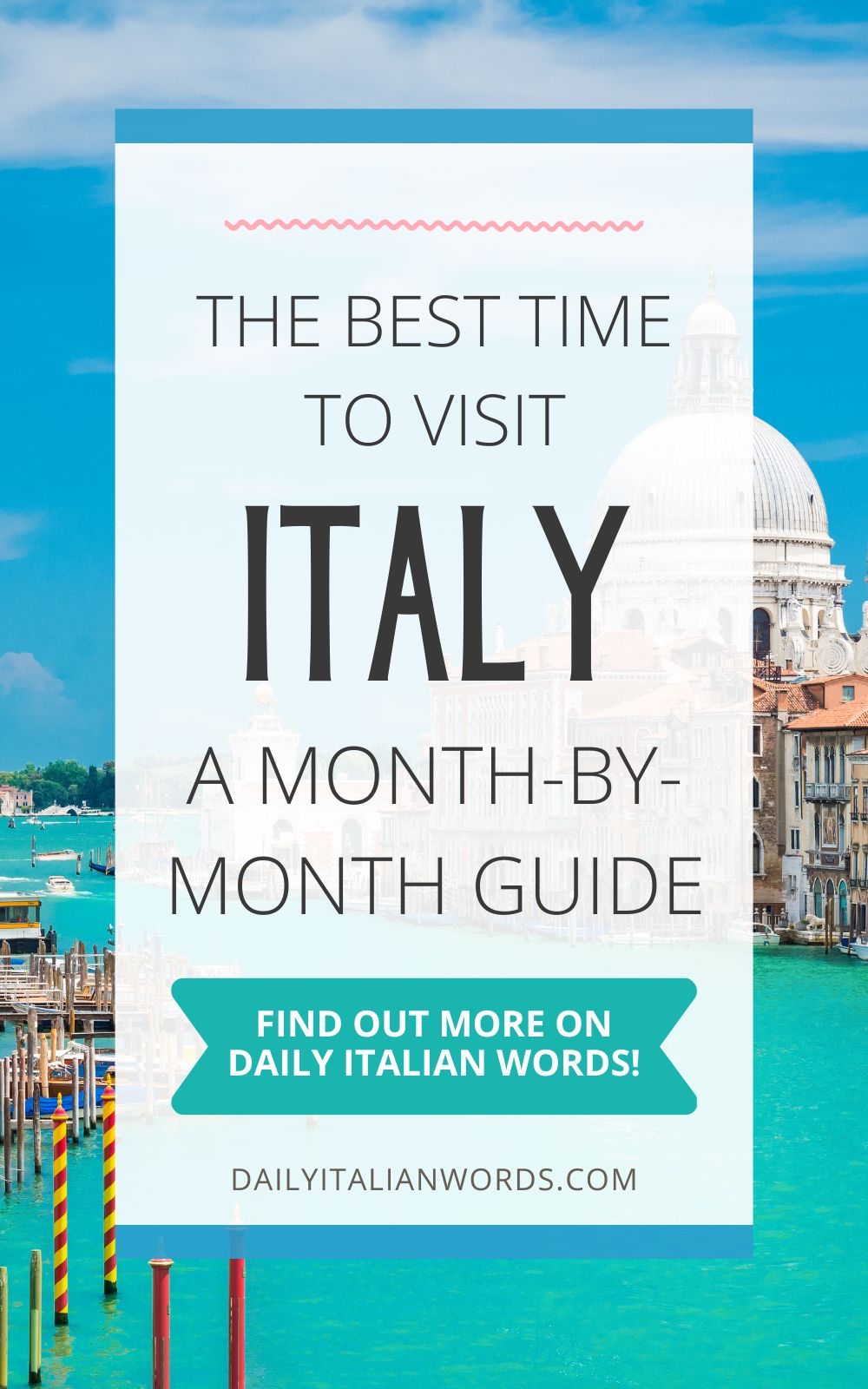 The Best Time to Visit Italy: A Month-by-Month Guide - Daily Italian Words