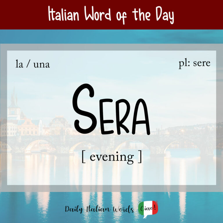 Italian Word of the Day: Sera (evening) - Daily Italian Words