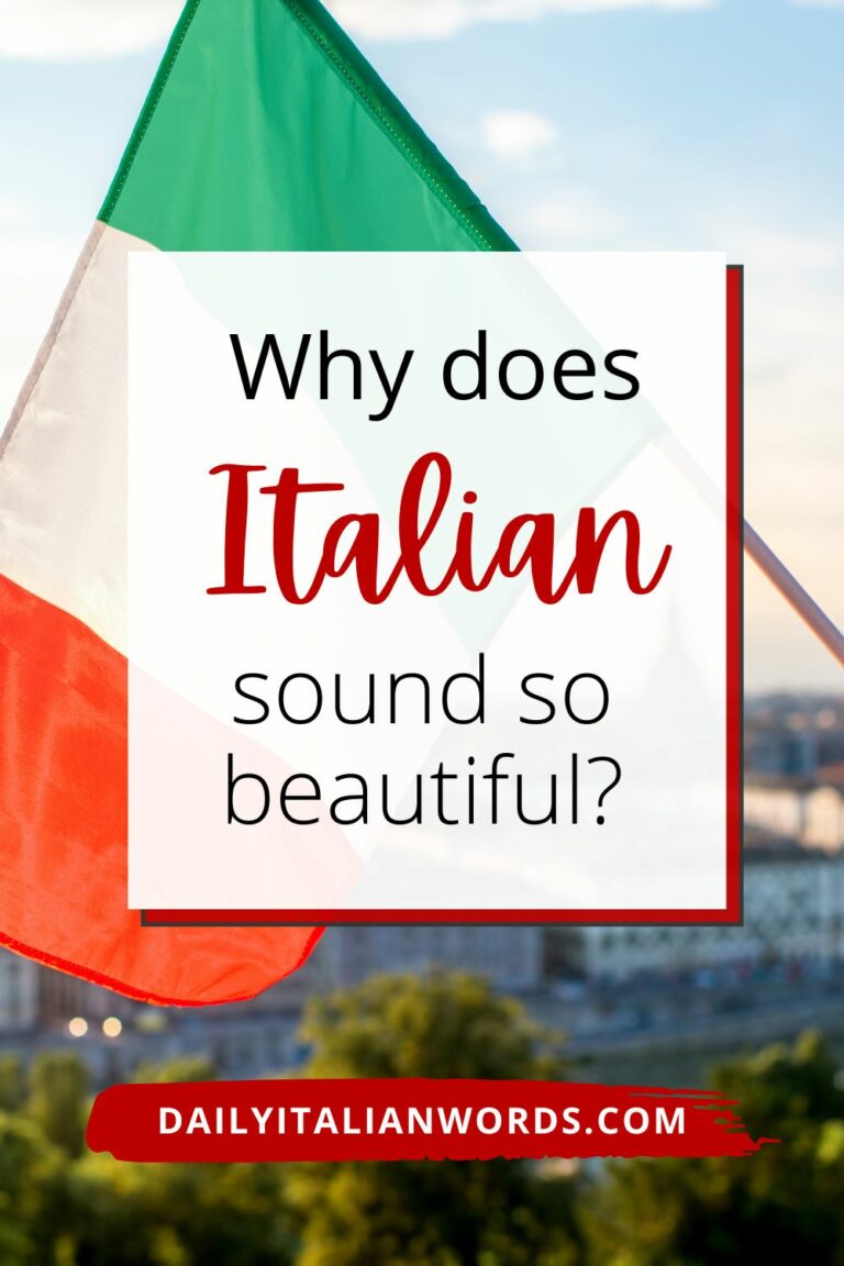 Why Does Italian Sound So Beautiful? - Daily Italian Words