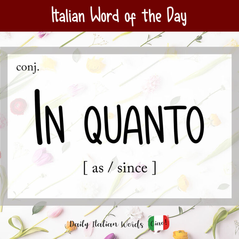 Italian Word of the Day: In quanto (as / since) - Daily Italian Words