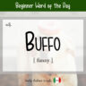 Italian Word of the Day: Buffo (funny) - Daily Italian Words