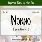 Italian Word of the Day: Nonno (grandfather) - Daily Italian Words