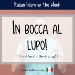 The Meaning of "In bocca al lupo!" - How to Say "Good luck!" in Italian ...