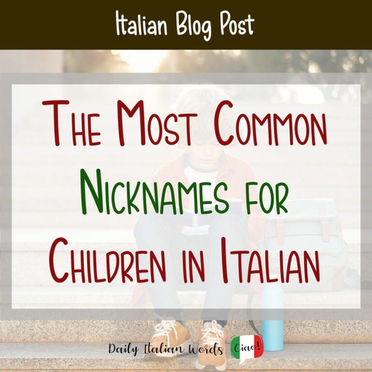 The Most Common Italian Nicknames for Children - Daily Italian Words