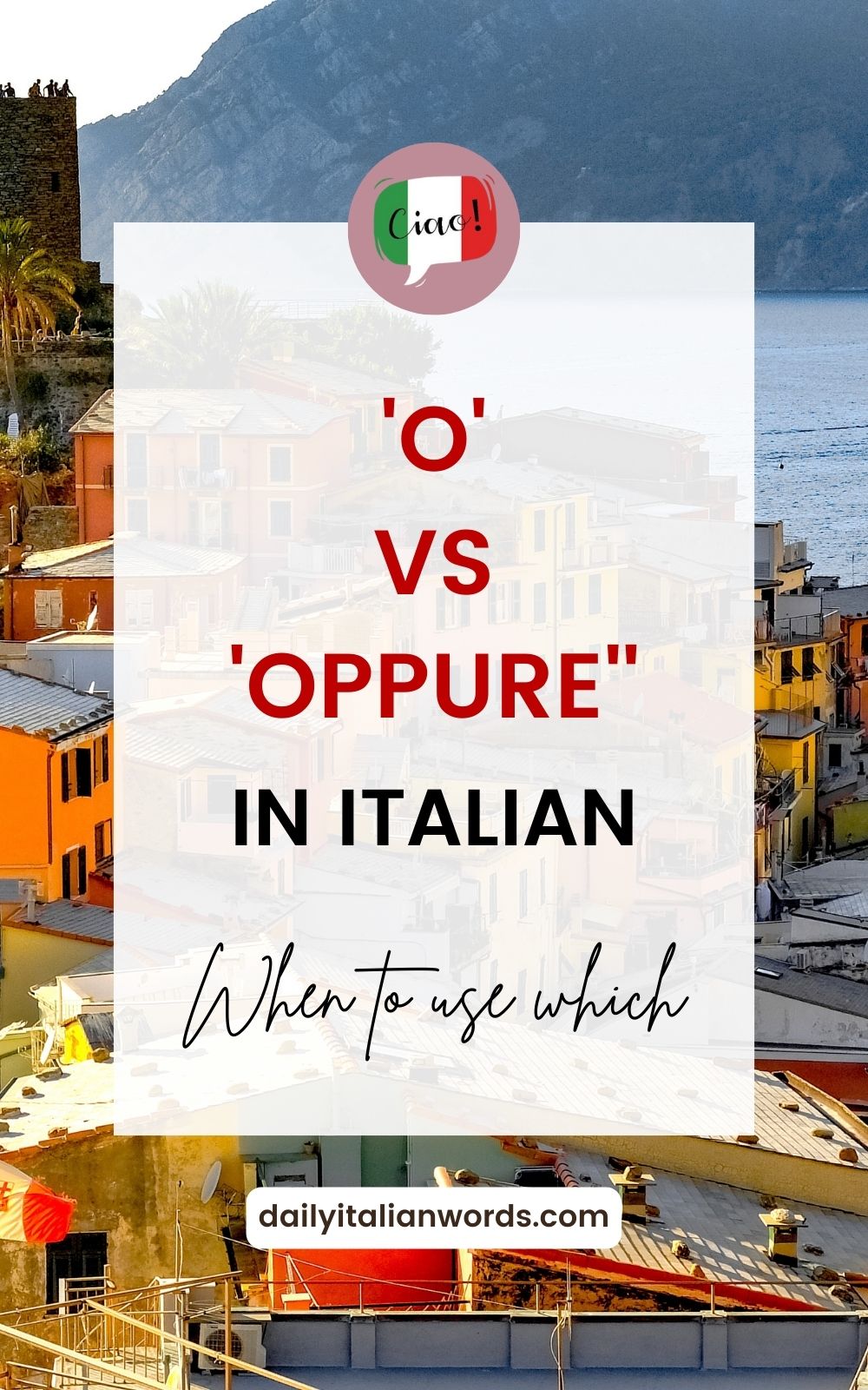 O vs Oppure - What's the difference in Italian? - Daily Italian Words