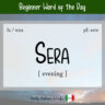 Italian Word of the Day: Sera (evening) - Daily Italian Words