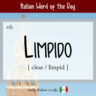 Italian Word of the Day: Limpido (clear / limpid) - Daily Italian Words
