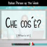 How to Say "What is it?" in Italian - Che cos'è? - Daily Italian Words
