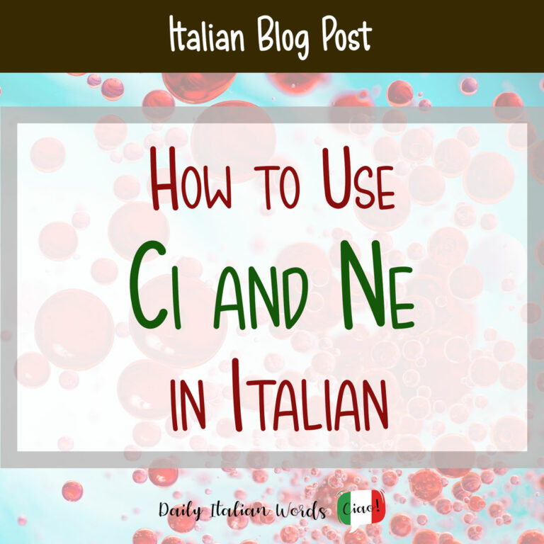 How to Use Ci and Ne in Italian - Daily Italian Words