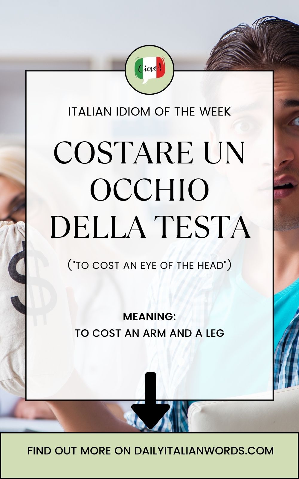Italian Idiom: Costare un occhio della testa (to cost an arm and a leg ...