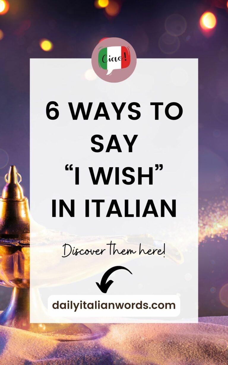 6 Ways to Translate "I Wish..." in Italian - Daily Italian Words