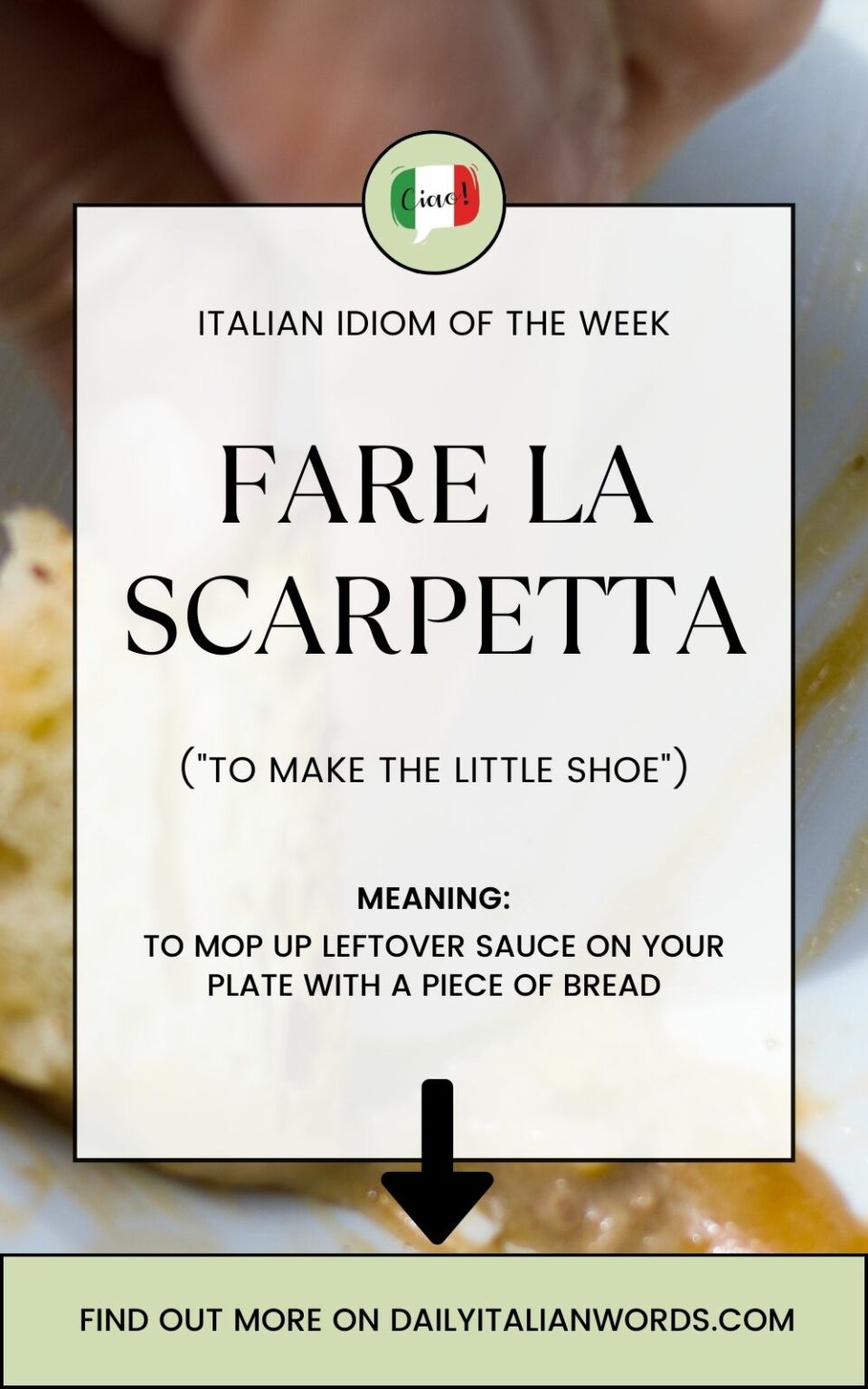 Italian Idiom: Fare la scarpetta (Using bread to soak up sauce) - Daily ...