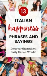 13 Italian Phrases and Sayings to Describe Happiness - Daily Italian Words
