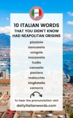 10 Italian Words You Didn't Know Had Neapolitan Origins - Daily Italian ...
