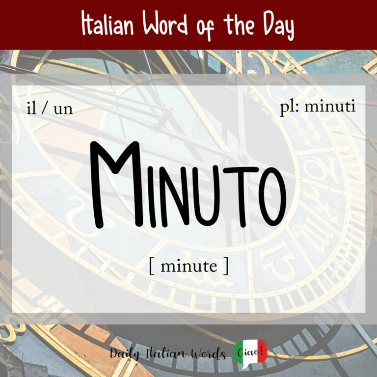 Italian Word of the Day: Minuto (minute) - Daily Italian Words
