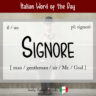 Italian Word of the Day: Signore (man / gentleman / sir / Mr. / God ...