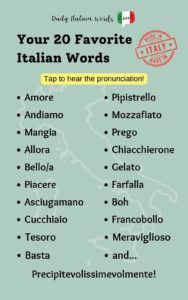 Your 20 Favorite Italian Words (+ Five of Our Favorites) - Daily ...