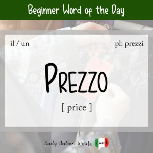 Italian Word of the Day: Prezzo (price / cost) - Daily Italian Words