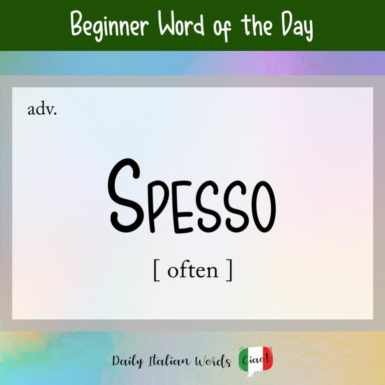 Italian Word of the Day: Spesso (often) - Daily Italian Words