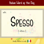 Italian Word of the Day: Spesso (often) - Daily Italian Words