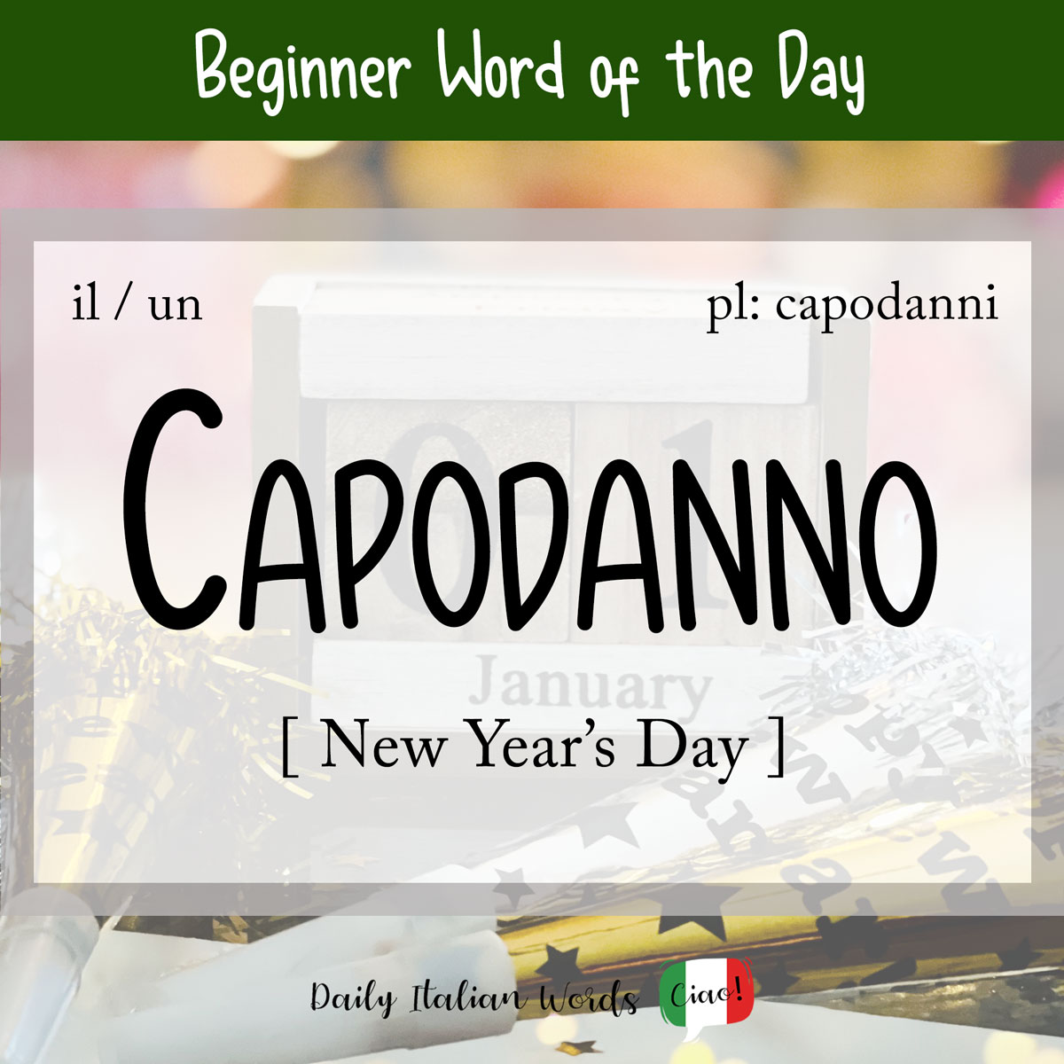 How to Say "New Year's Day" in Italian - Capodanno - Daily Italian Words