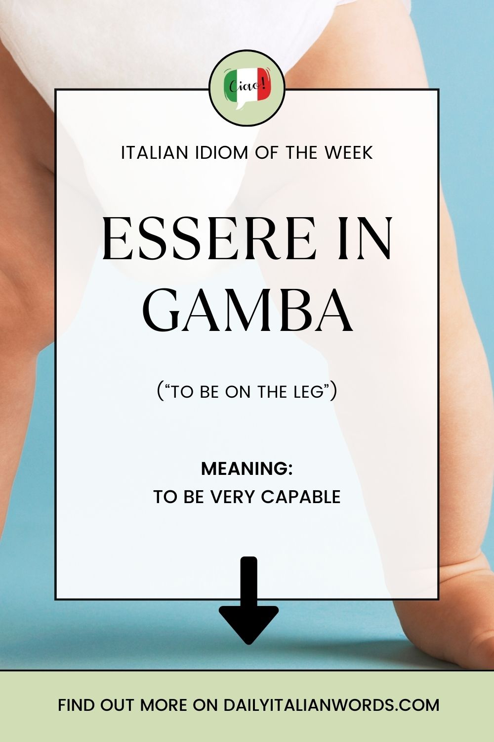 Italian Idiom: Essere in gamba (to be very capable) - Daily Italian Words