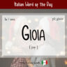 Italian Word of the Day: Gioia (joy) - Daily Italian Words