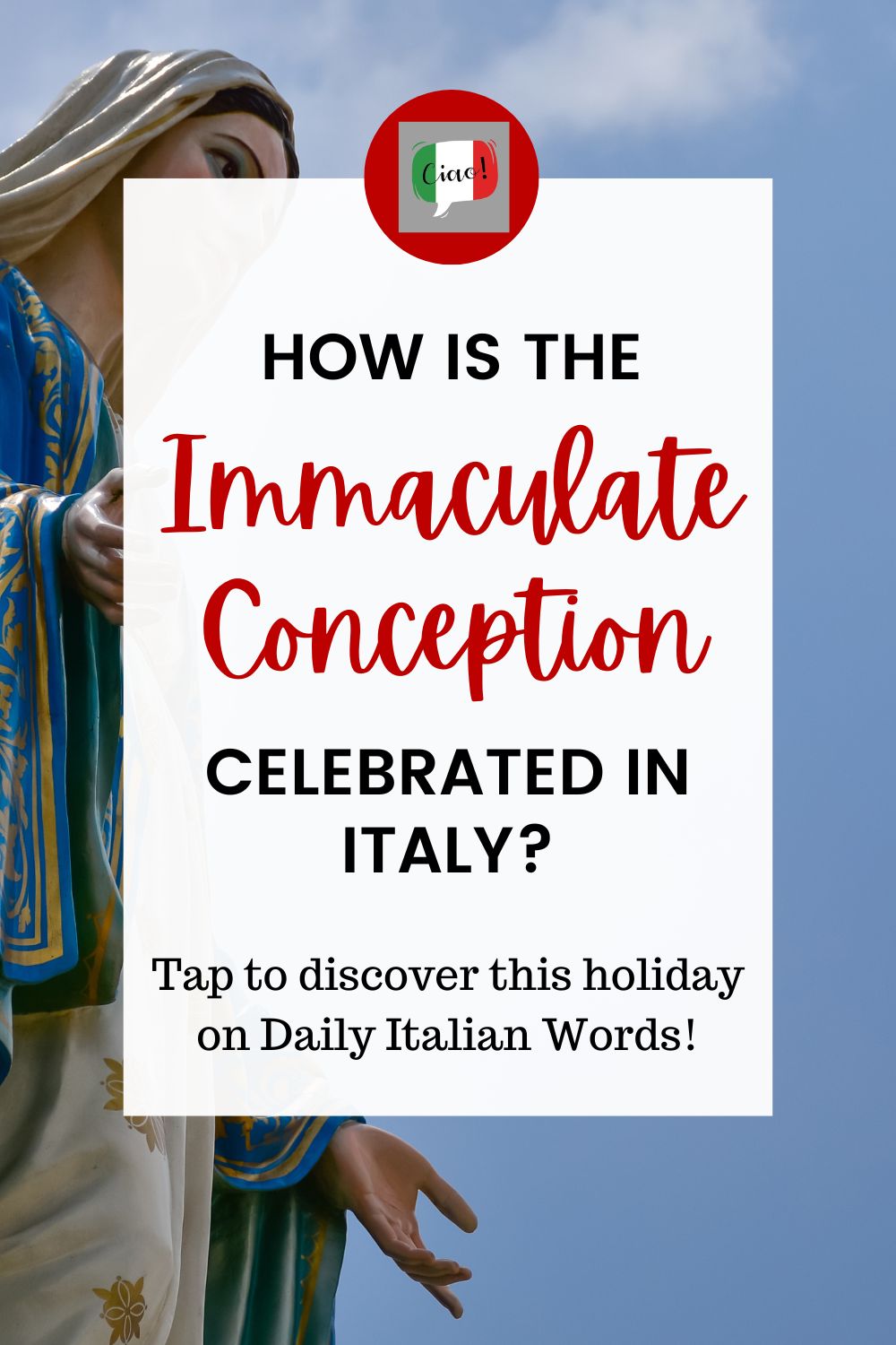 How is the Immaculate Conception (Immacolata Concezione) celebrated in ...