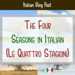 The Four Seasons in Italian (Le quattro stagioni) - Daily Italian Words