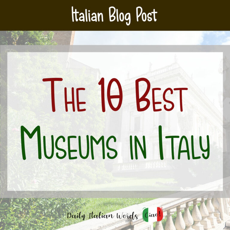 The Best Museums in Italy: 10 highlights you can’t miss - Daily Italian ...