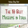The Best Museums in Italy: 10 highlights you can’t miss - Daily Italian ...