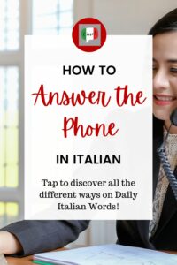 Ring, Ring! How to Answer the Phone in Italian - Daily Italian Words