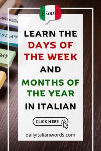Learn the Italian Days of the Week & Months of the Year - Daily Italian ...