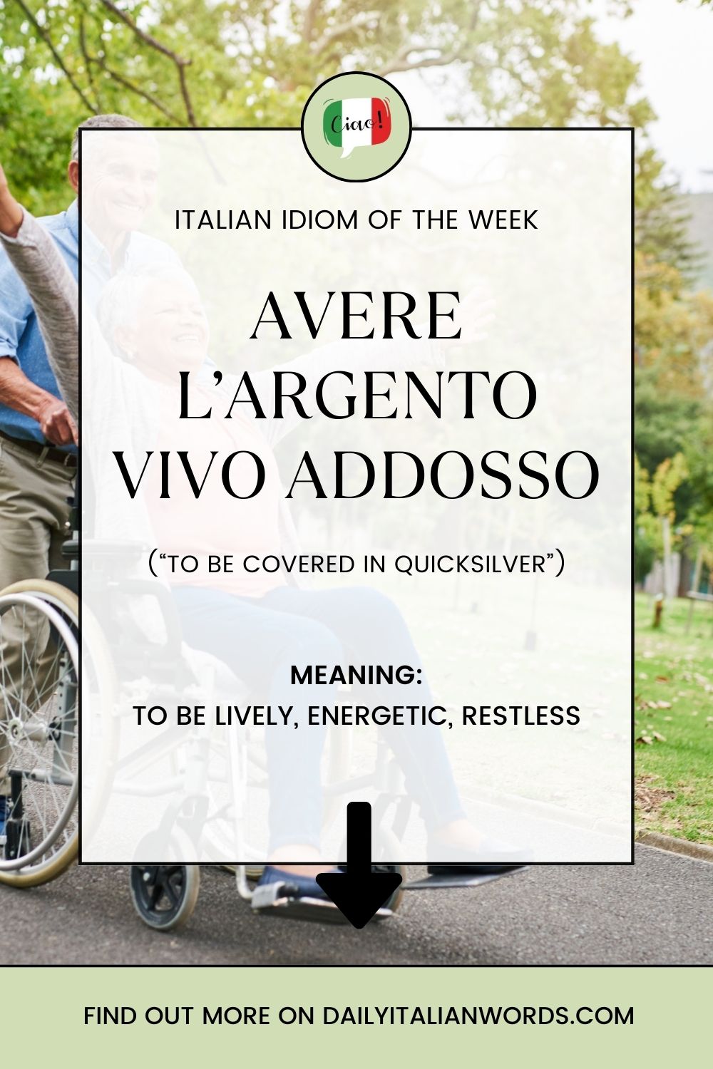 Italian Idiom: Avere l'argento vivo addosso (to be fidgety / energetic ...