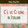 C'è vs Ci sono in Italian - (there is / there are) - Daily Italian Words
