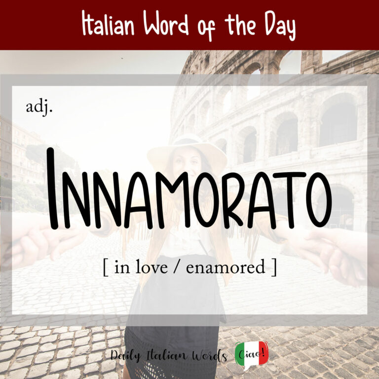 Italian Word of the Day: Innamorato (in love / enamored) - Daily ...