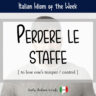 Italian Idiom: Perdere le staffe (to lose your temper / lose control ...