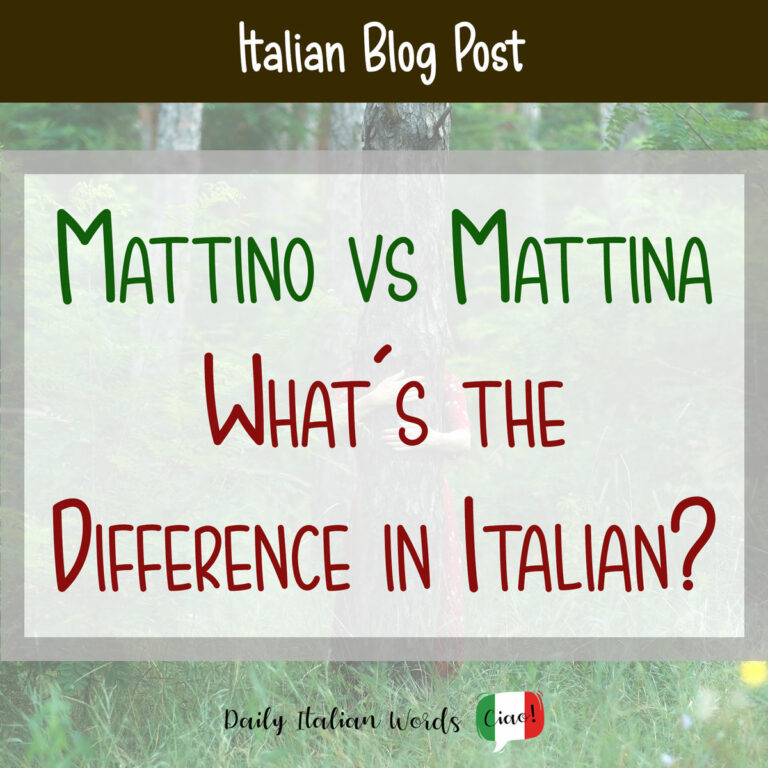 Mattino vs Mattina - What's the difference? - Daily Italian Words