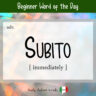 Italian Word of the Day: Subito (immediately) - Daily Italian Words