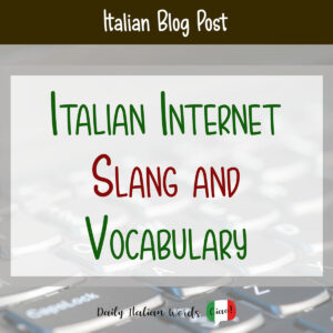 Italian Internet Slang: How to chat like a local! - Daily Italian Words