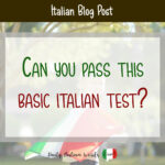 Can you pass this basic Italian test? - Daily Italian Words