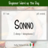 Italian Word of the Day: Sonno (sleep / sleepiness) - Daily Italian Words
